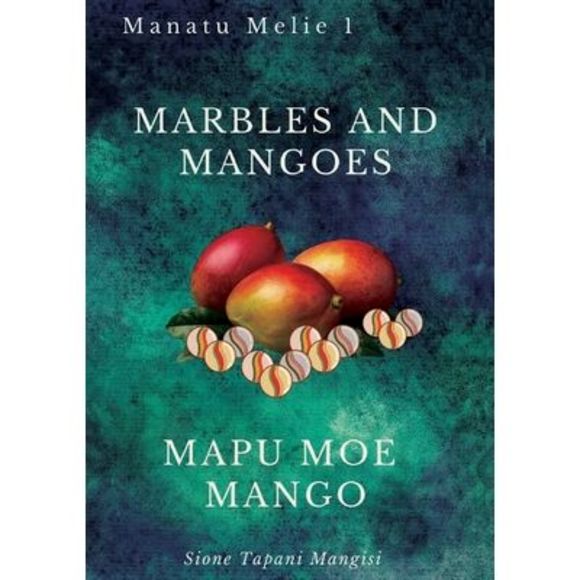 Sione Tapani Mangisi | Other | Marbles And Mangoes Mapu Moe Mango Sione ...
